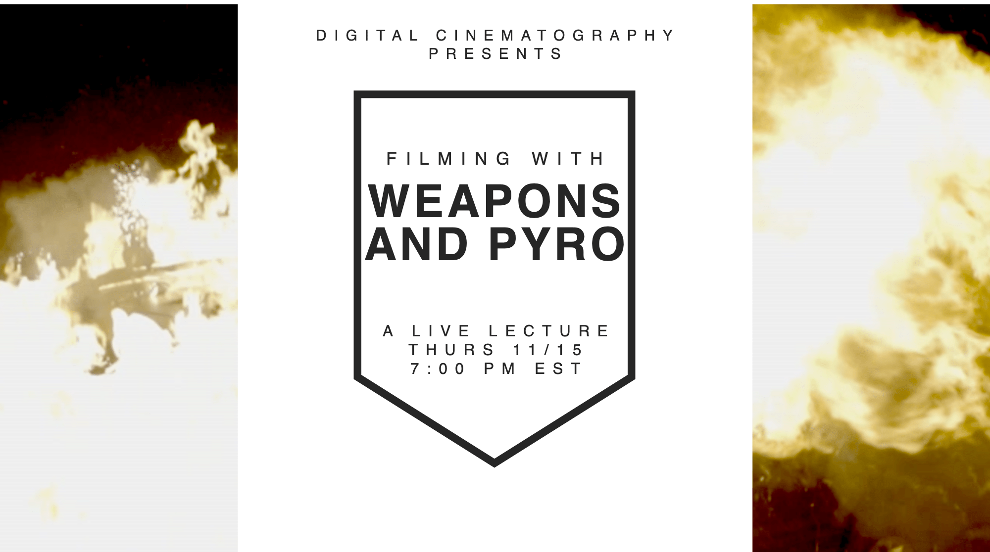 FILMING WITH WEAPONS and PYRO – Digital Cinematography